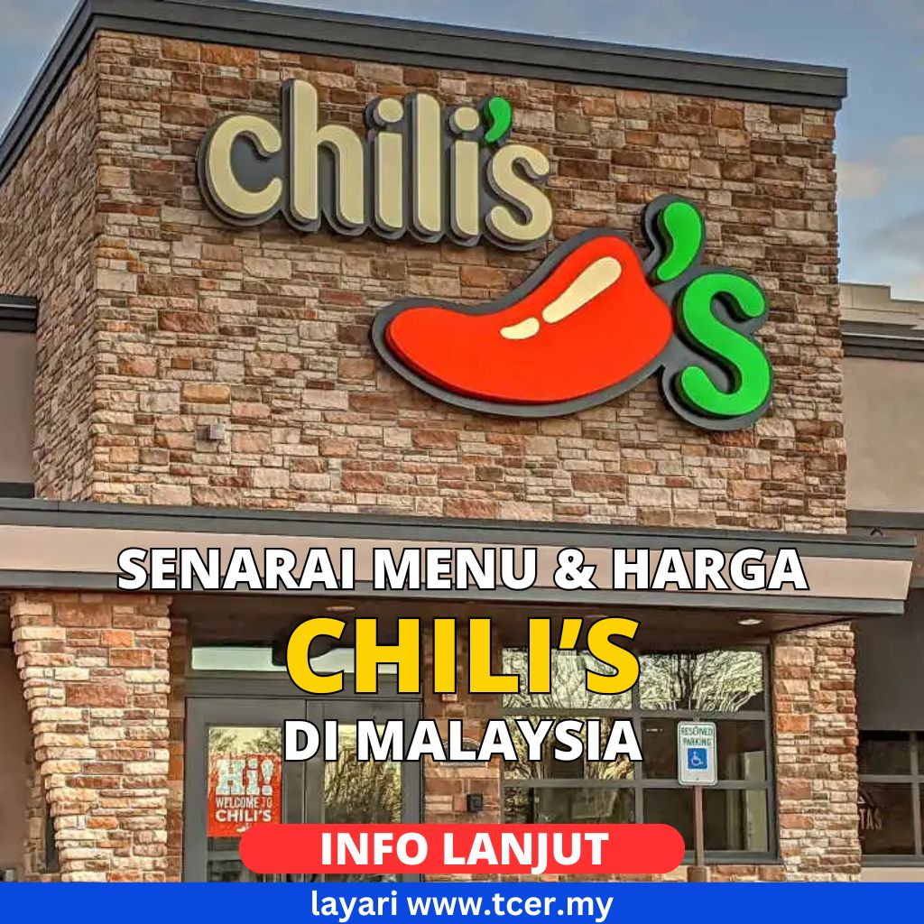 Senarai Chili's Menu Beserta Harga Terkini 2024 - TCER.MY