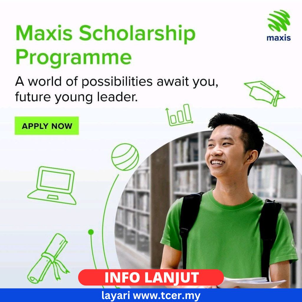 Permohonan Program Biasiswa Maxis Tahun 2024 - TCER.MY