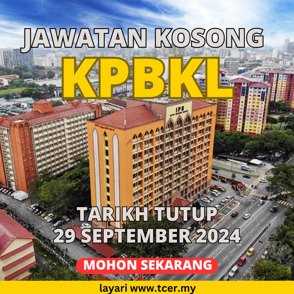 Pengambilan Pelbagai Jawatan Kosong Di KPBKL Tahun 2024 - TCER.MY