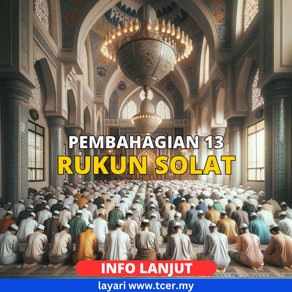 13 Rukun Solat Terbahagi Kepada 3 Bahagian - TCER.MY