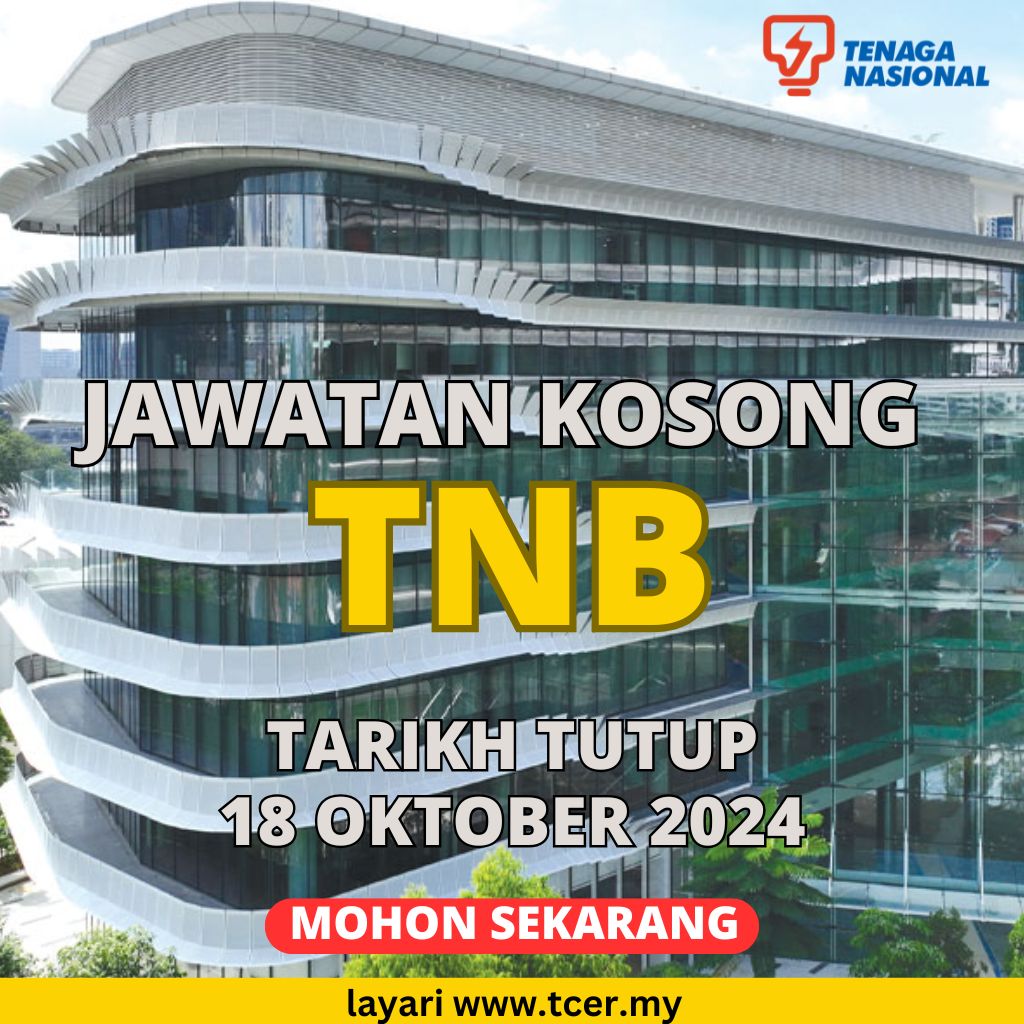 Jawatan Kosong Tenaga Nasional Berhad (TNB) Tahun 2024 - TCER.MY