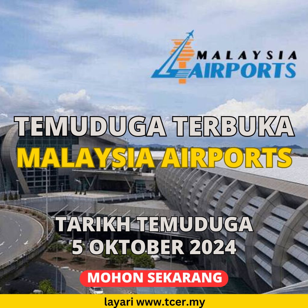 Temuduga Terbuka Malaysia Airports, 200 Kekosongan Dibuka - TCER.MY