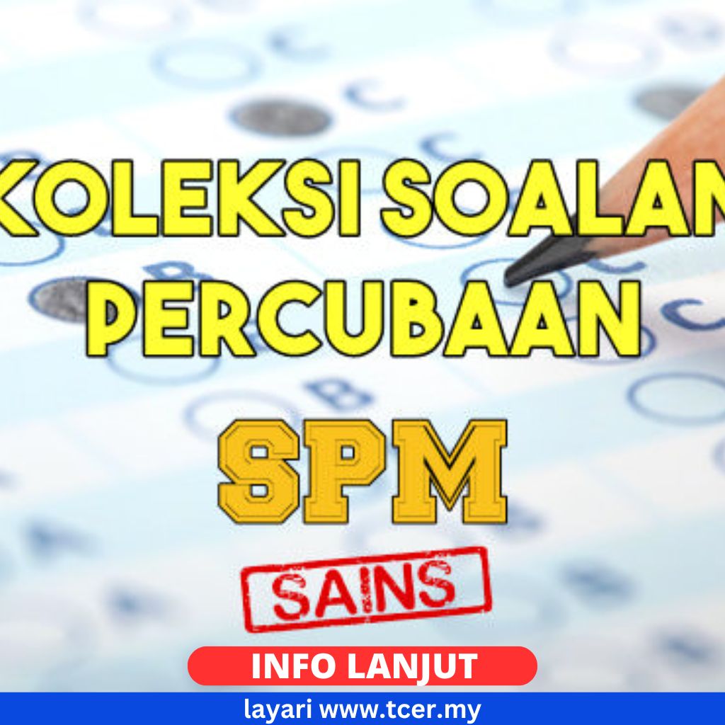 Himpunan Kertas Percubaan SPM 2024 Sains Mengikut Negeri - TCER.MY