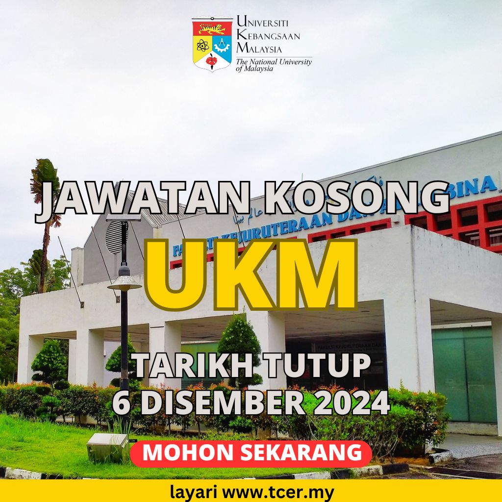 Pengambilan Jawatan Kosong Di UKM Disember 2024 - TCER.MY