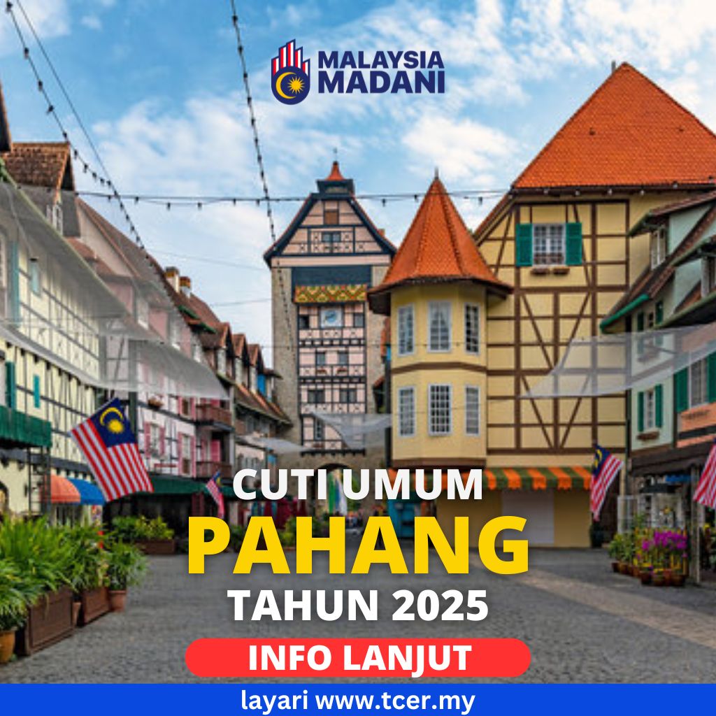 Hari Kelepasan Am / Cuti Umum Pahang 2025 - TCER.MY