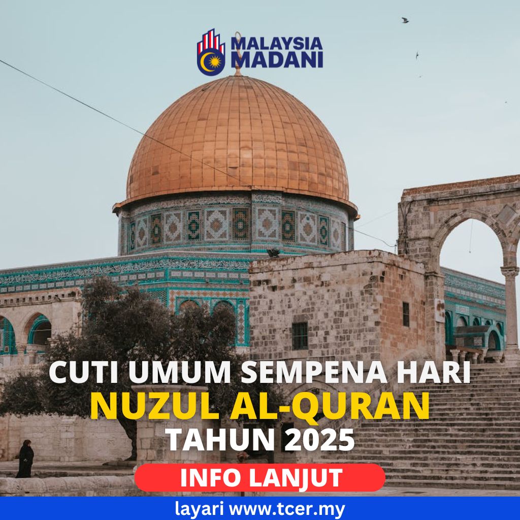 Hari Nuzul Al-Quran 2025, Tarikh Cuti Umum 10 Negeri Di Malaysia - TCER.MY