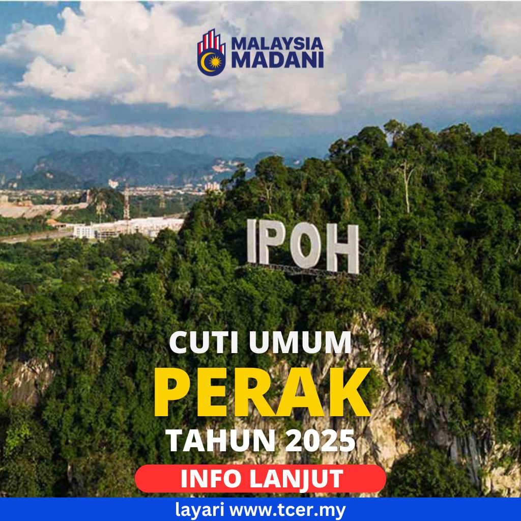 Hari Kelepasan Am / Cuti Umum Perak 2025 - TCER.MY