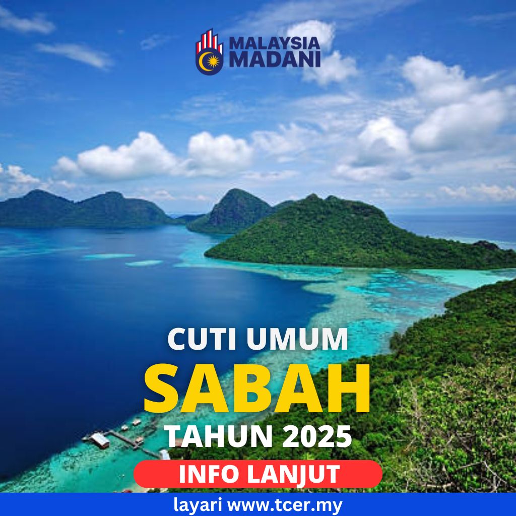 Hari Kelepasan Am / Cuti Umum Sabah 2025 - TCER.MY