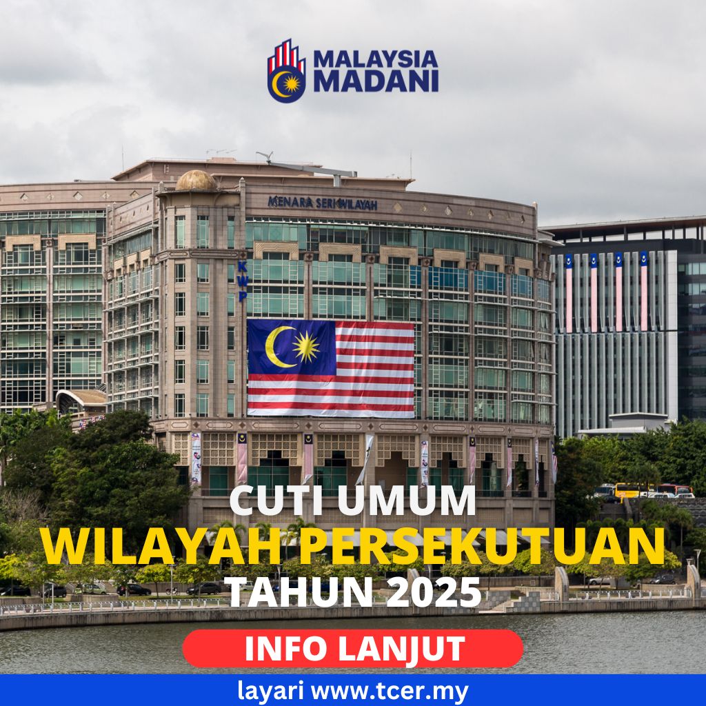 Hari Kelepasan Am / Cuti Umum Wilayah Persekutuan 2025 - TCER.MY