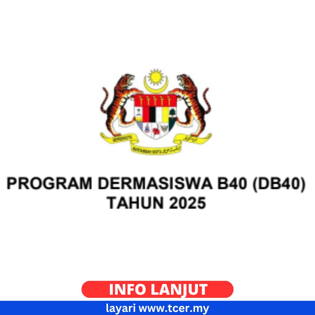 Permohonan Penajaan Program Dermasiswa B40 2025 - TCER.MY