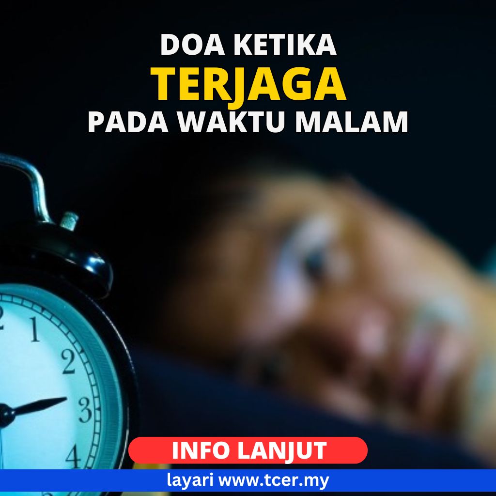 Doa Terjaga Malam & Amalan Rasulullah SAW Jika Terjaga Malam - TCER.MY