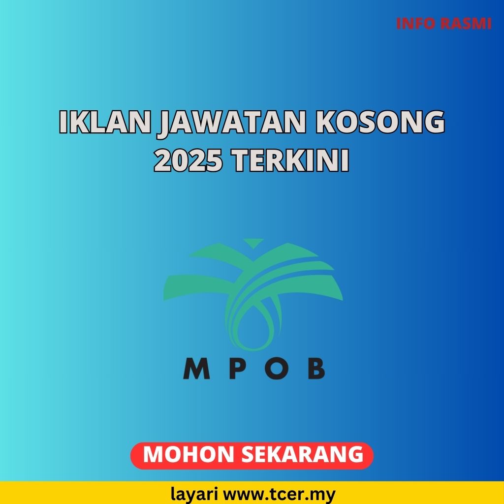 Pengambilan Pelbagai Jawatan Kosong MPOB Tahun 2025 - TCER.MY