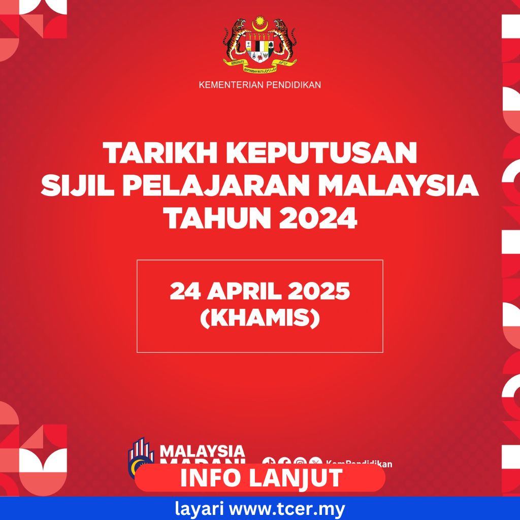 Semakan Keputusan SPM 2024 Diumumkan Pada 24 April 2025 - TCER.MY