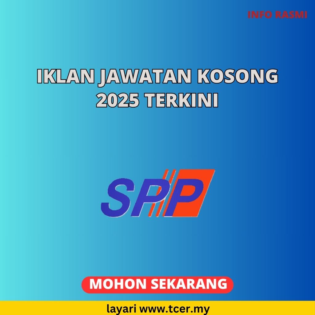Pengambilan Jawatan Kosong SPP Terkini Ogos 2025 - TCER.MY