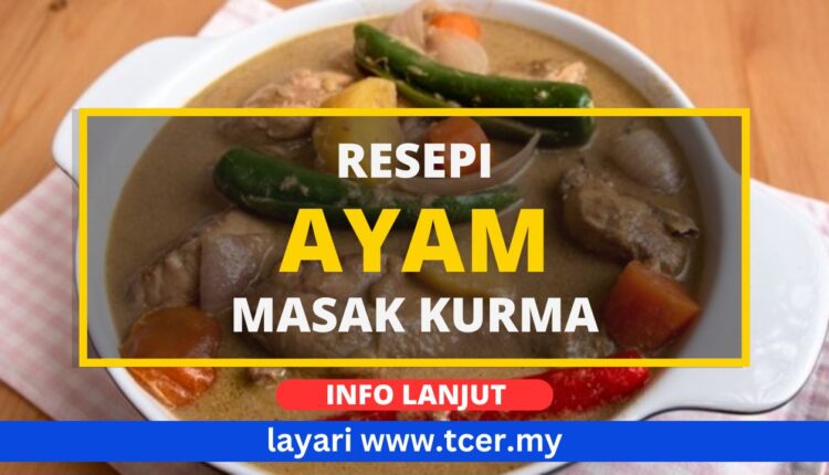 Resepi Ayam Masak Kurma Sedap & Kuahnya Pekat - TCER.MY