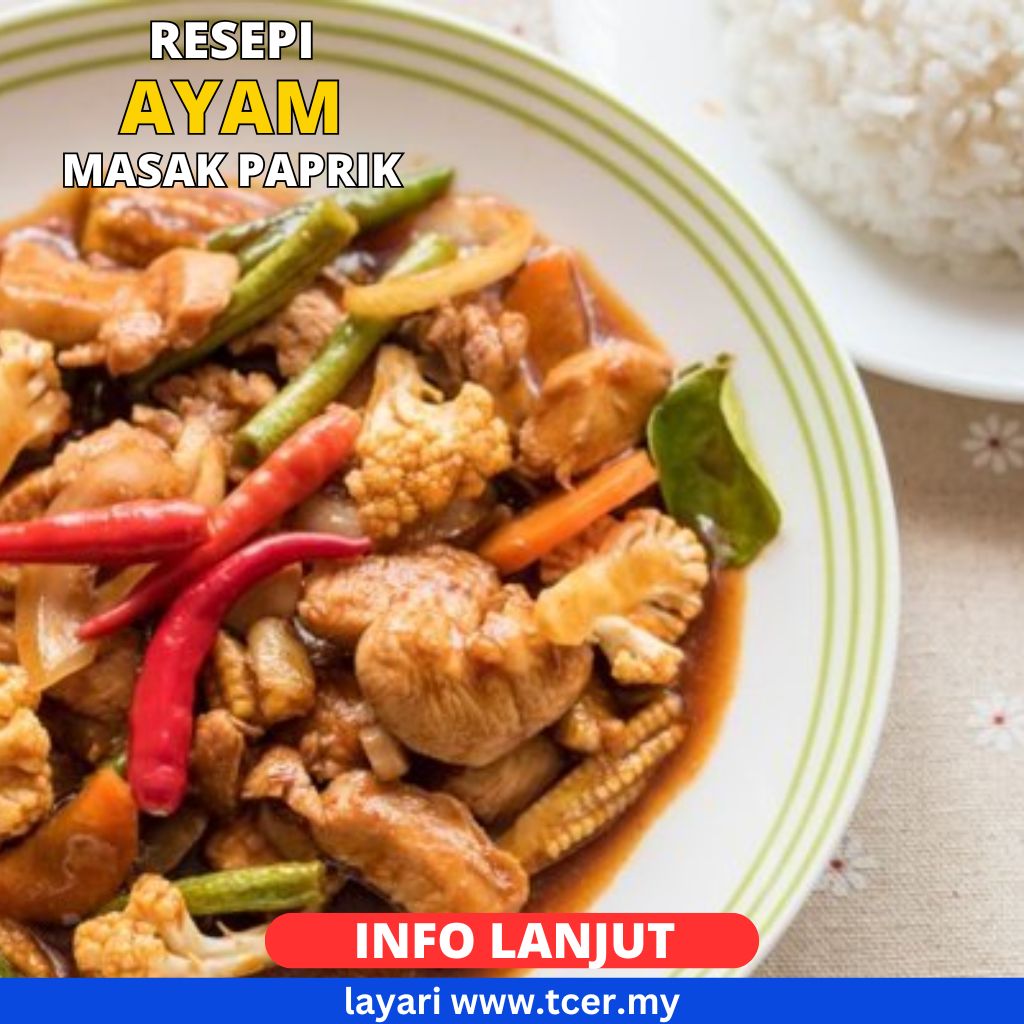 Resepi Ayam Masak Paprik Pedas, Manis & Masam Yang Seimbang - TCER.MY