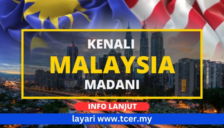 Malaysia MADANI: Konsep, Visi, Misi, Nilai Teras & Rasional Logo - TCER.MY